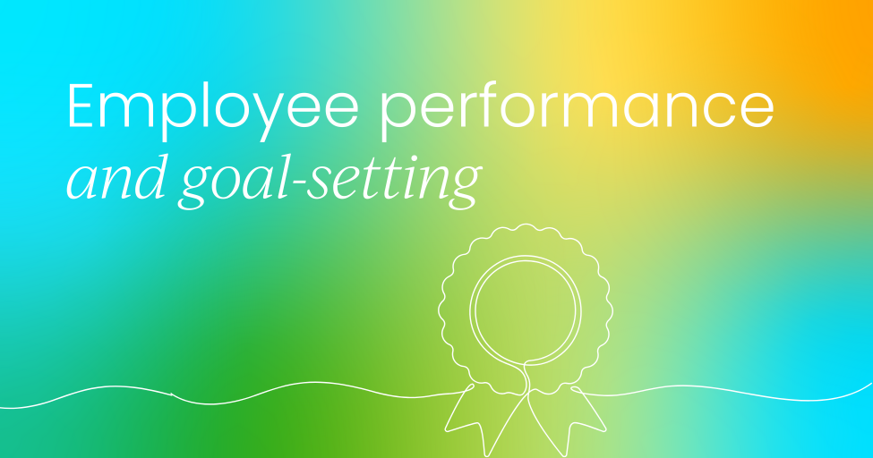 Your guide to employee performance goals (with examples)