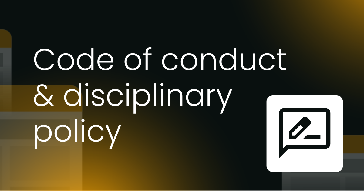 Code of conduct & disciplinary policy